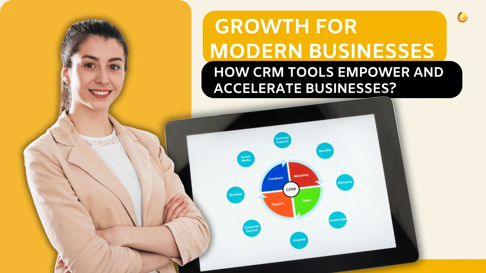 How CRM Tools Empower And Accelerate Growth For Modern Businesses? | IT Solutions Solved